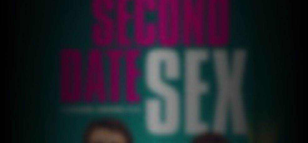 Sexy A Guide To Second Date Sex 2019 Scenes Hottest Pics And Clips